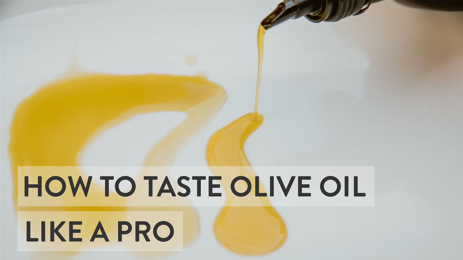 How To Taste Olive Oil Like A Pro – Cobram Estate USA
